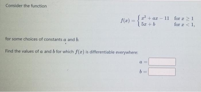 Solved Consider the function f(x)={x2+ax−115x+b for x≥1 for | Chegg.com