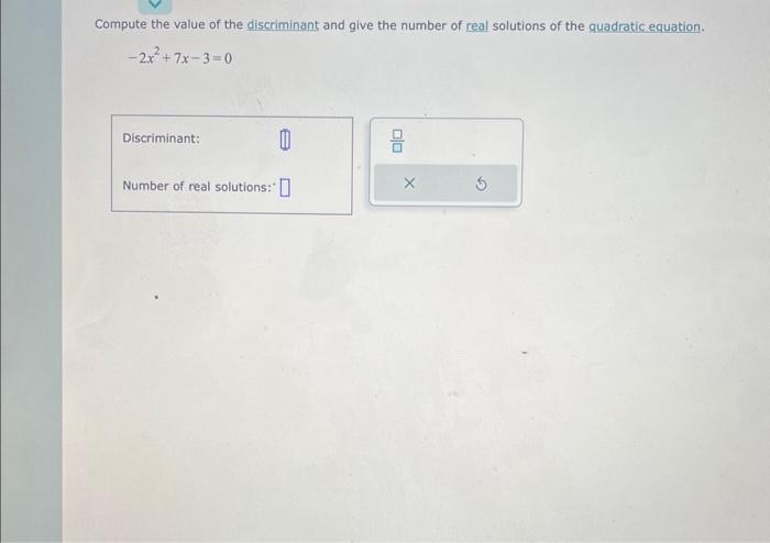 Solved Compute the value of the discriminant and give the | Chegg.com