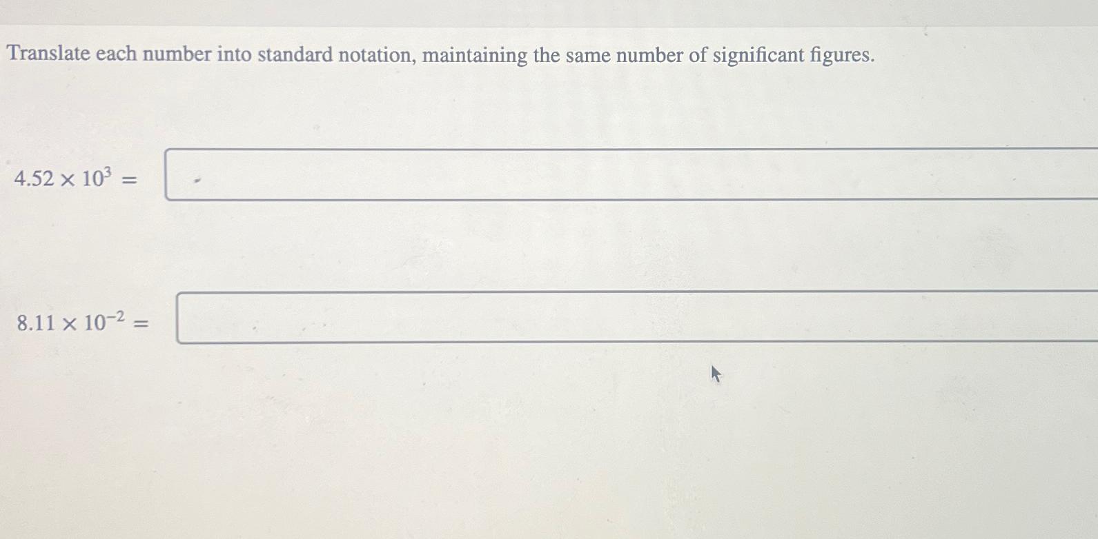 Solved Translate each number into standard notation, | Chegg.com