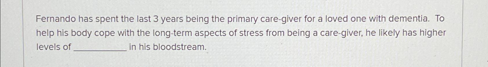 Solved Fernando has spent the last 3 ﻿years being the | Chegg.com