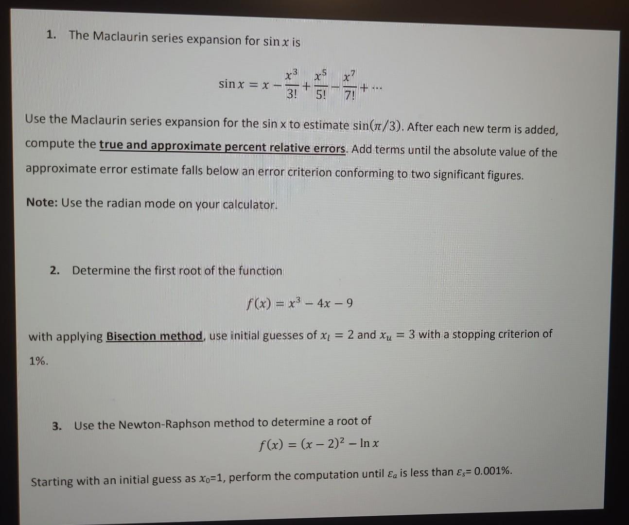 Solved 1. The Maclaurin series expansion for sinx is | Chegg.com
