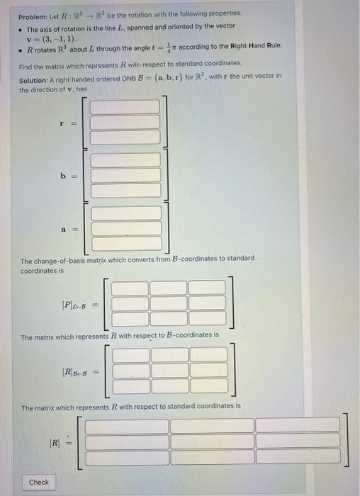 Solved Problem: Let R:R3:→R3 be the rotation with the | Chegg.com