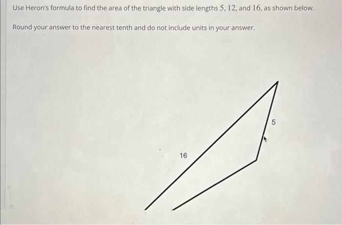 Solved Use Heron's formula to find the area of the triangle | Chegg.com