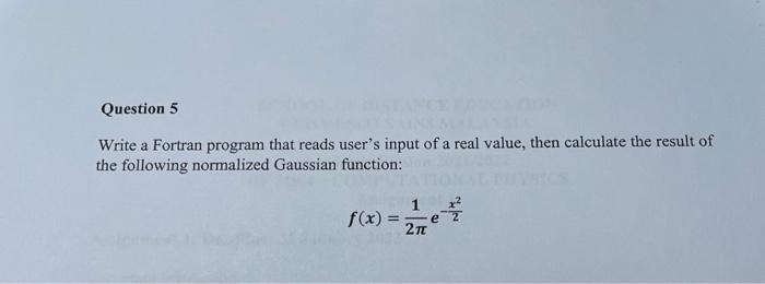 Solved Question 5 Write a Fortran program that reads user's | Chegg.com