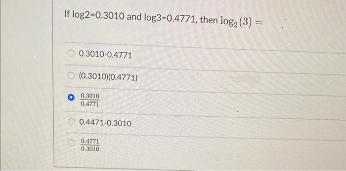 Solved If log2=0.3010 and log3=0.4771, then log2(3)= | Chegg.com