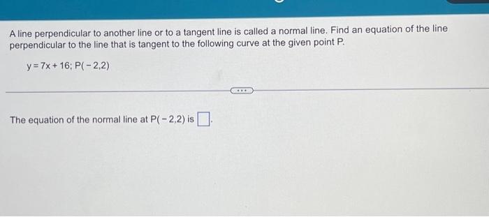 Solved A line perpendicular to another line or to a tangent | Chegg.com