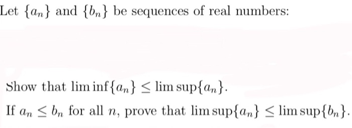 Solved Let {an} and {bn} be sequences of real numbers: Show | Chegg.com