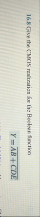 Solved 16.8 ﻿Give the CMOS realization for the Boolean | Chegg.com