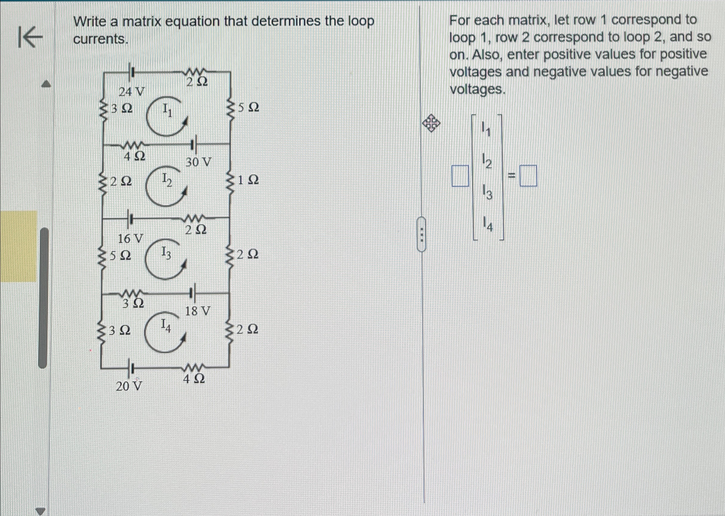 Solved Write a matrix equation that determines the loop | Chegg.com