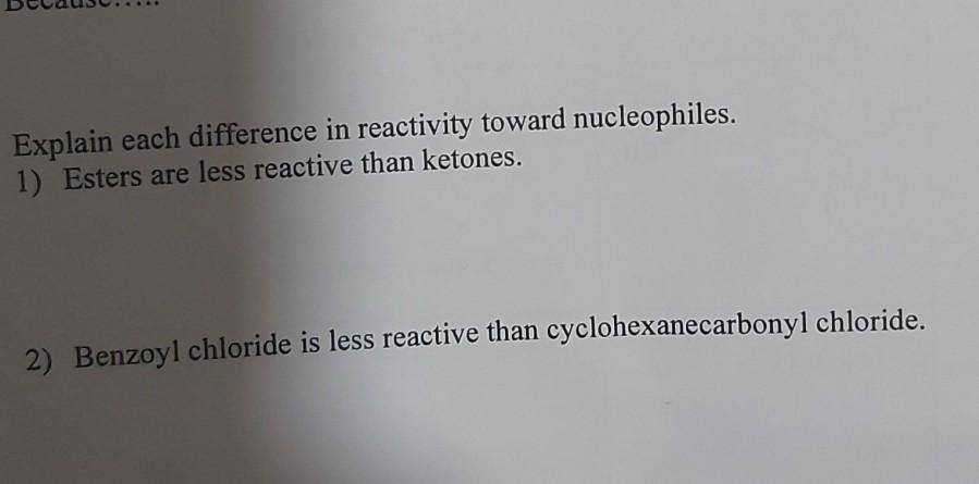 Solved Explain each difference in reactivity toward | Chegg.com