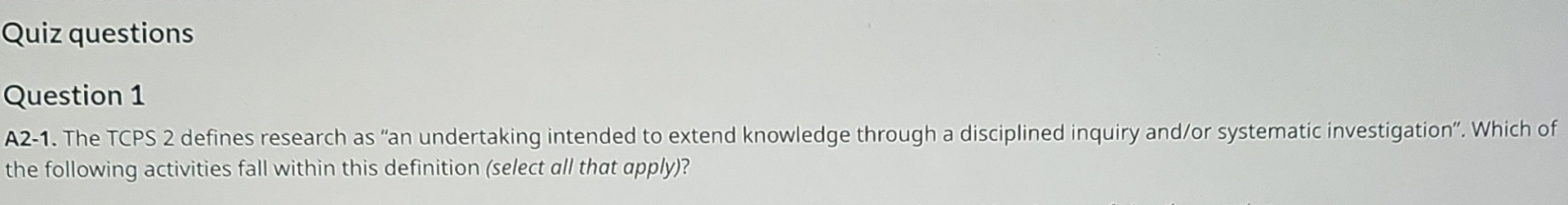 Solved Quiz questionsQuestion 1A2-1. The TCPS 2 defines | Chegg.com Solved Quiz questionsQuestion 1A2-1. The TCPS 2 defines | Chegg.com