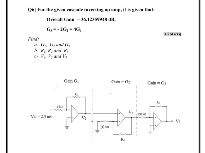 Solved Q6] For the given cascade inverting op amp, it is | Chegg.com