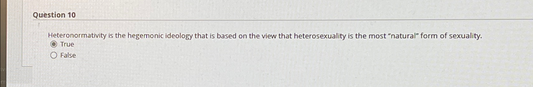 Solved Question 10Heteronormativity is the hegemonic | Chegg.com