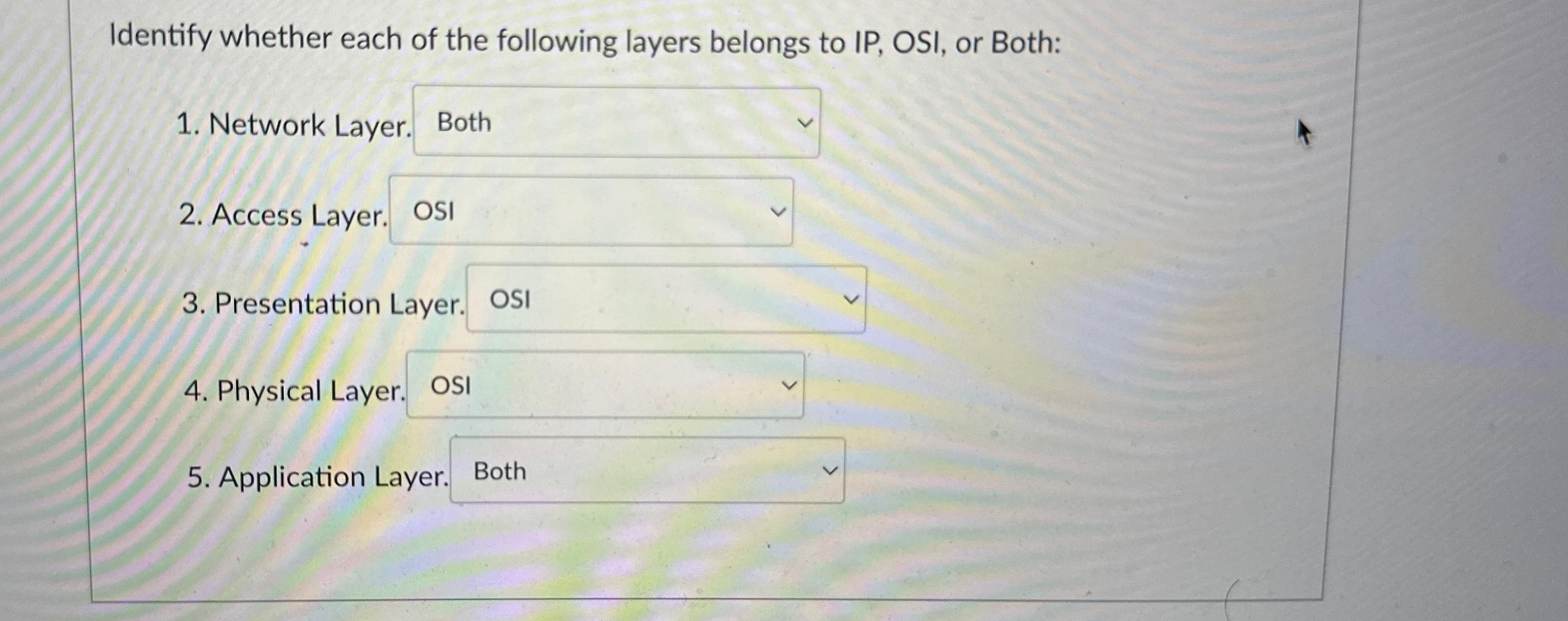 Solved Identify whether each of the following layers belongs | Chegg.com