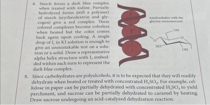 Solved 4. Starch forms a dark blue complex when treated with | Chegg.com