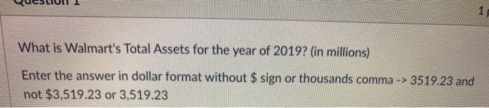 Solved 1 What is Walmart's Total Assets for the year of | Chegg.com