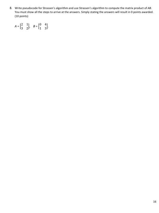 Solved 8. Write pseudocode for Strassen's algorithm and use | Chegg.com