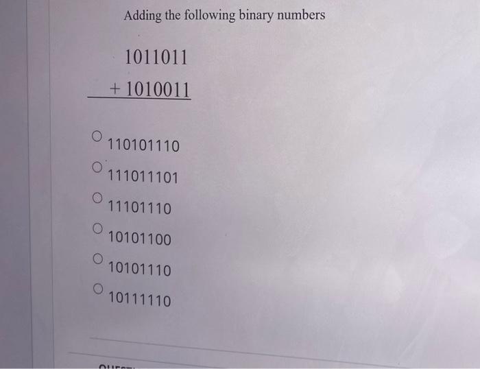 Solved Adding the following binary numbers 1011011 + 1010011 | Chegg.com