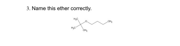 Solved 3. Name this ether correctly. | Chegg.com
