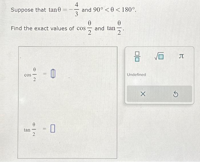 Solved Suppose that tan0 = COS 0 Find the exact values of | Chegg.com