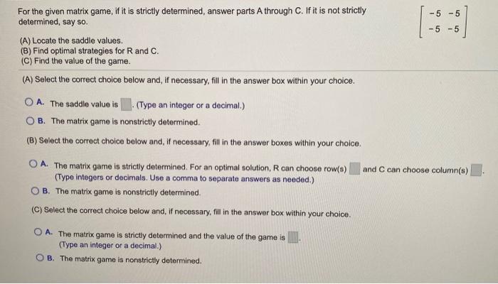 Solved -5-5 -5-5 For the given matrix game, if it is | Chegg.com