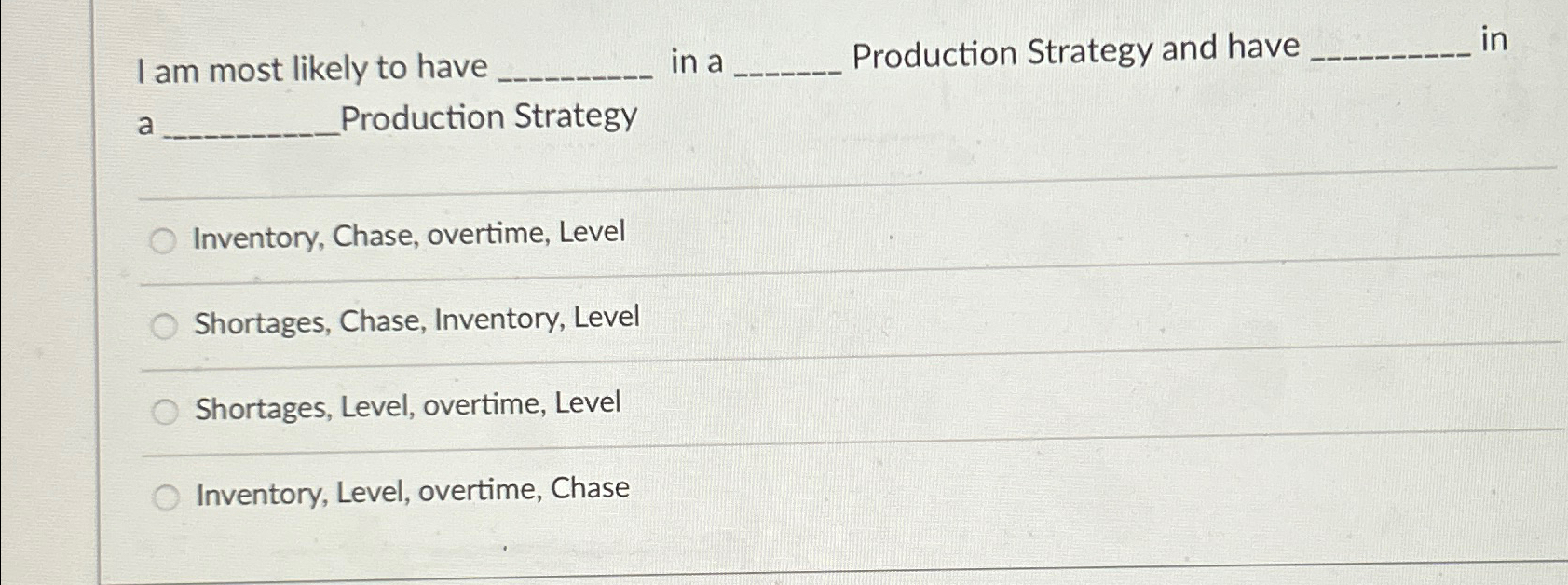 Solved I am most likely to have ﻿in a ﻿Production | Chegg.com