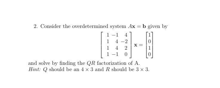 Solved Consider the overdetermined system Ax=b ﻿given | Chegg.com