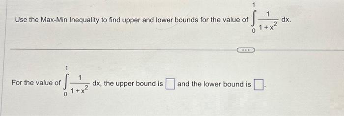 Solved Use the Max-Min Inequality to find upper and lower | Chegg.com