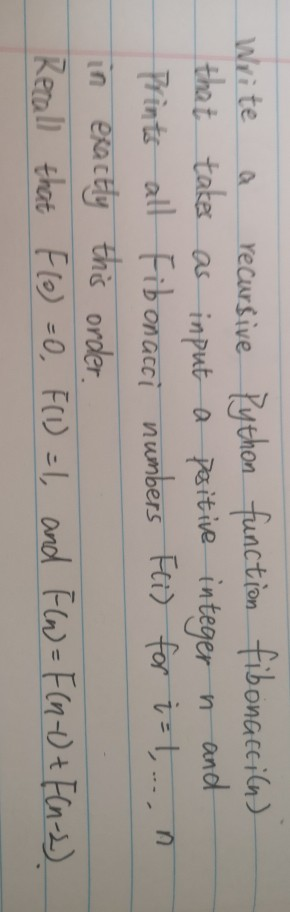 Solved Write recursive Python function fibonacci(n) that | Chegg.com