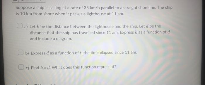 Solved Suppose a ship is sailing at a rate of 35 km/h | Chegg.com