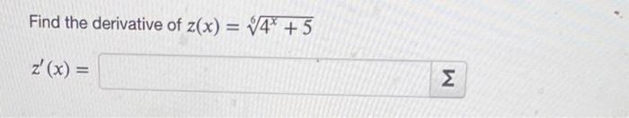 Solved Find the derivative of z(x)=64x+5 z′(x)= | Chegg.com
