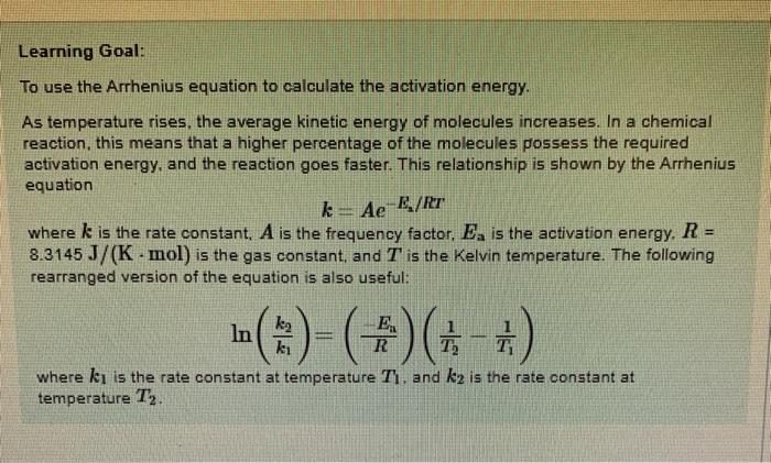 Solved Learning Goal: To use the Arrhenius equation to | Chegg.com