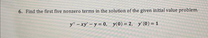 Solved Find the first five nonzero terms in the solution of | Chegg.com