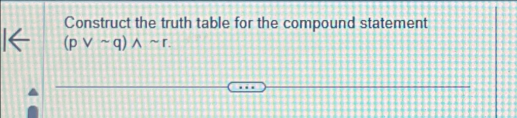 Solved Construct the truth table for the compound statement | Chegg.com