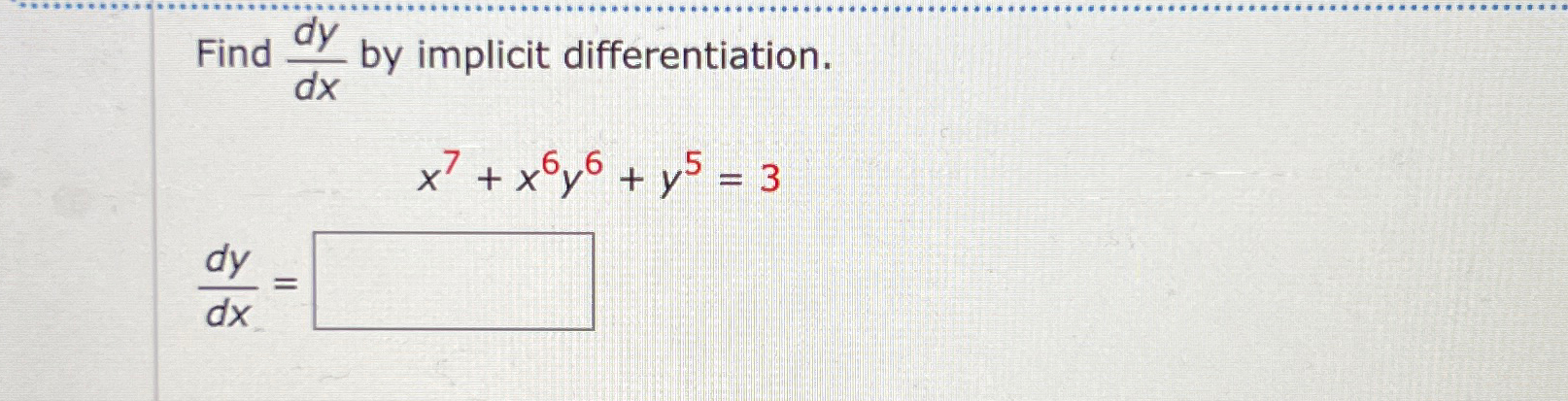Solved Find dydx ﻿by implicit | Chegg.com
