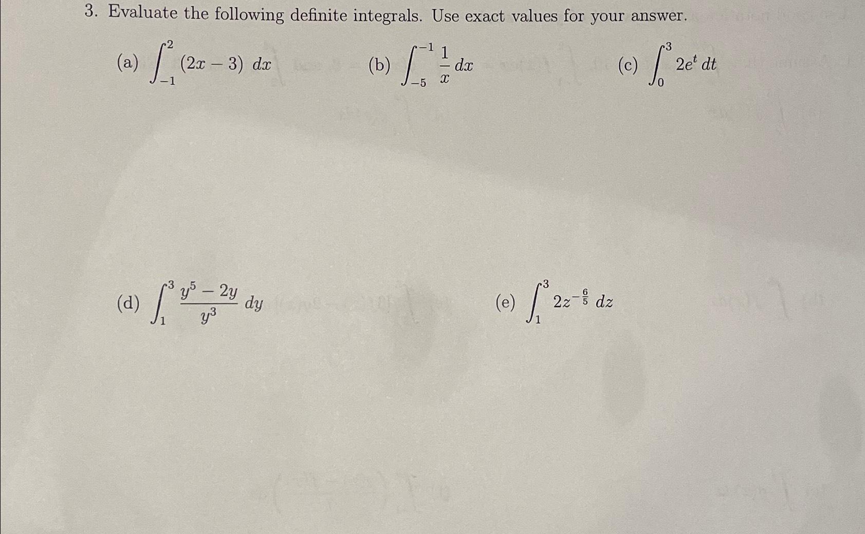 Solved Evaluate the following definite integrals. Use exact | Chegg.com