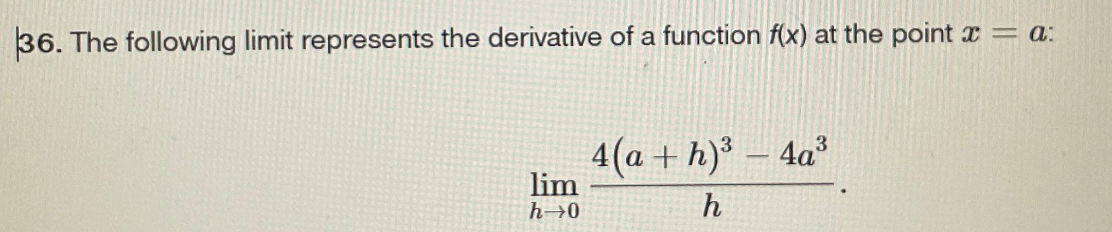 Solved The following limit represents the derivative of a | Chegg.com