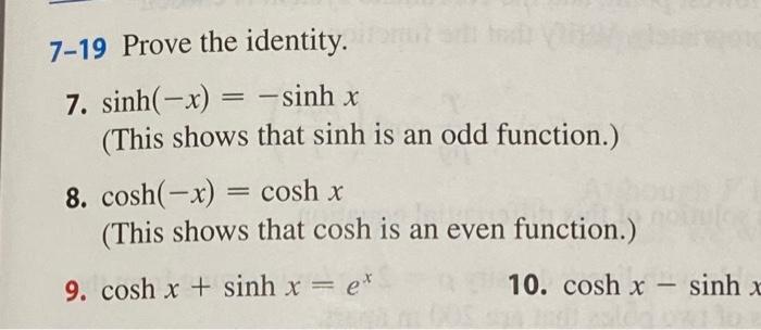 Solved 7-19 Prove the identity. 7. sinh(-x) = -sinh x (This | Chegg.com