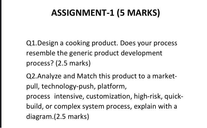 Solved Q1.Design a cooking product. Does your process | Chegg.com