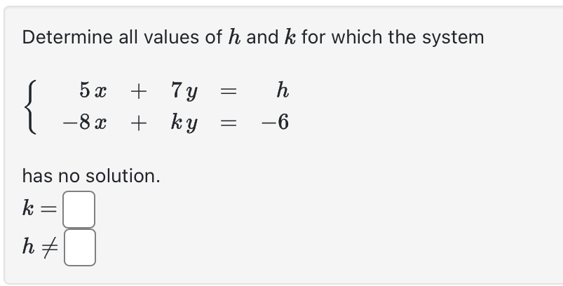 Solved Determine all values of h ﻿and k ﻿for which the | Chegg.com