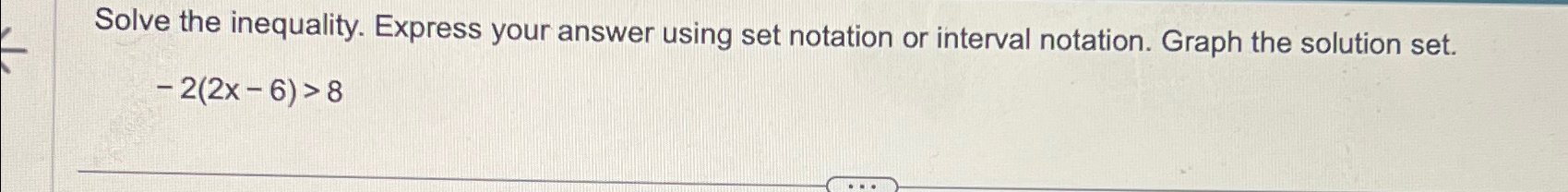Solved Solve the inequality. Express your answer using set | Chegg.com