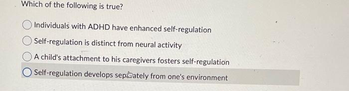 Solved Which of the following is true? Individuals with ADHD | Chegg.com