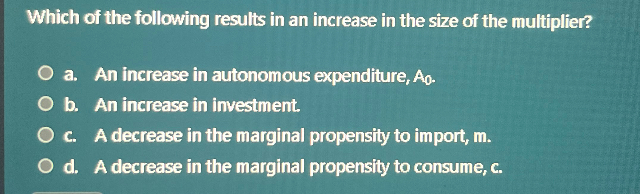 Solved Which of the following results in an increase in the | Chegg.com