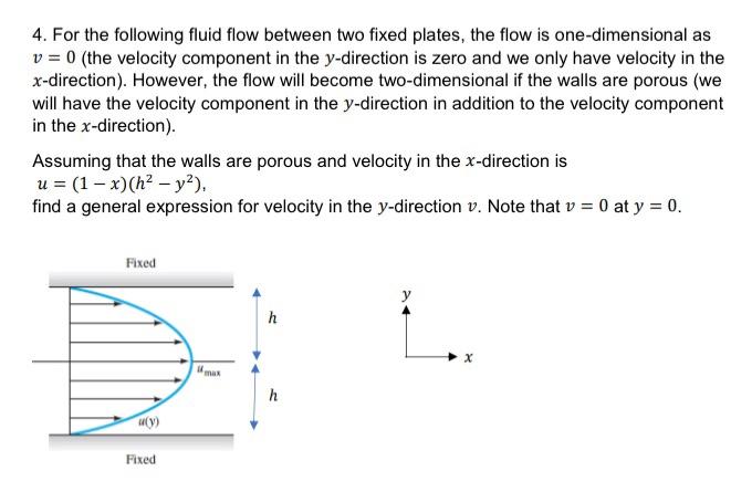 Solved 4. For the following fluid flow between two fixed | Chegg.com