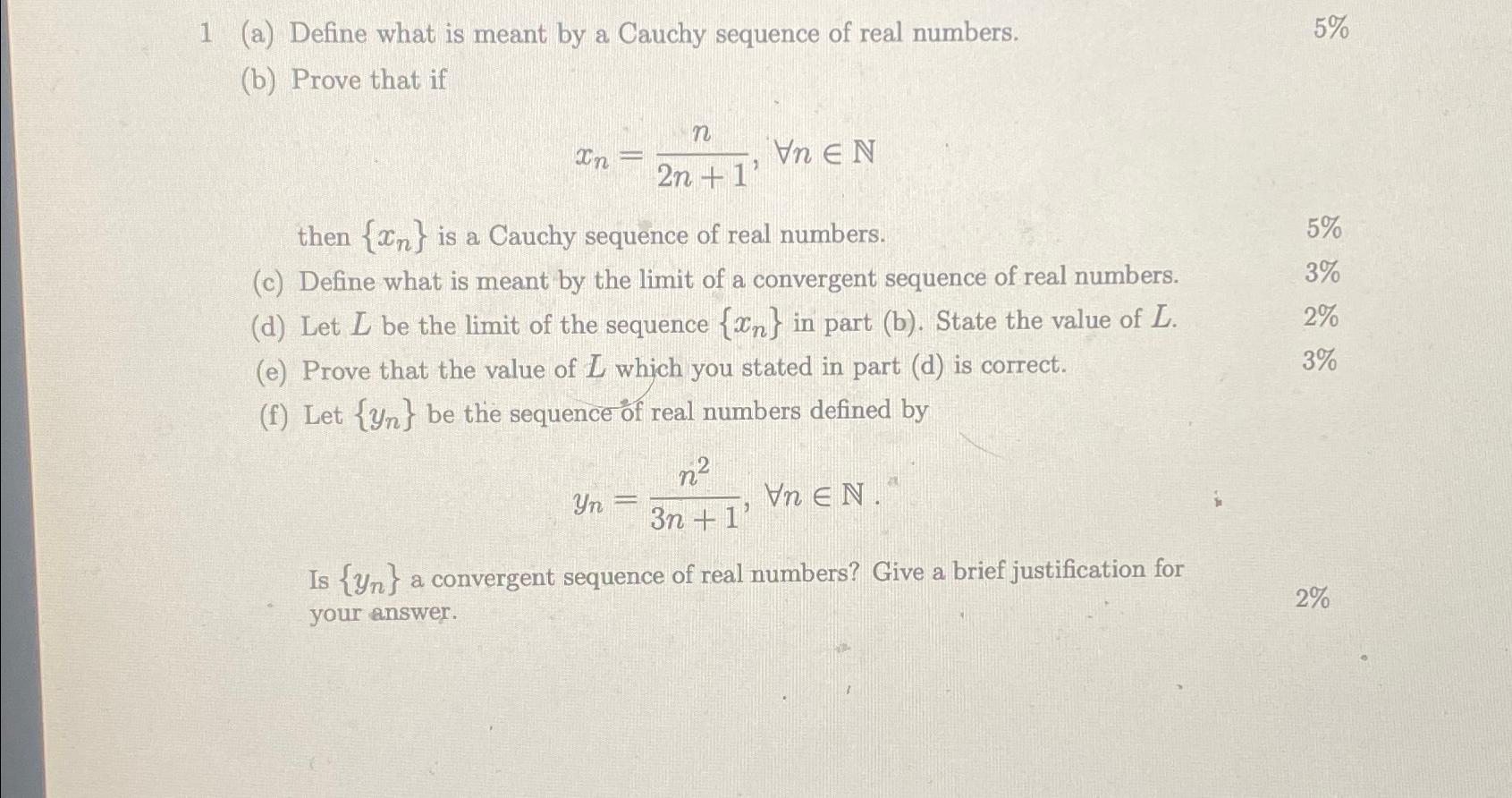 Solved 1 (a) ﻿Define what is meant by a Cauchy sequence of | Chegg.com