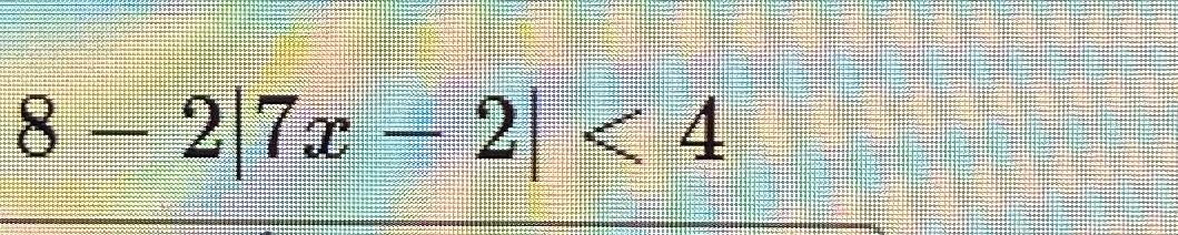 Solved 8-2|7x-2|