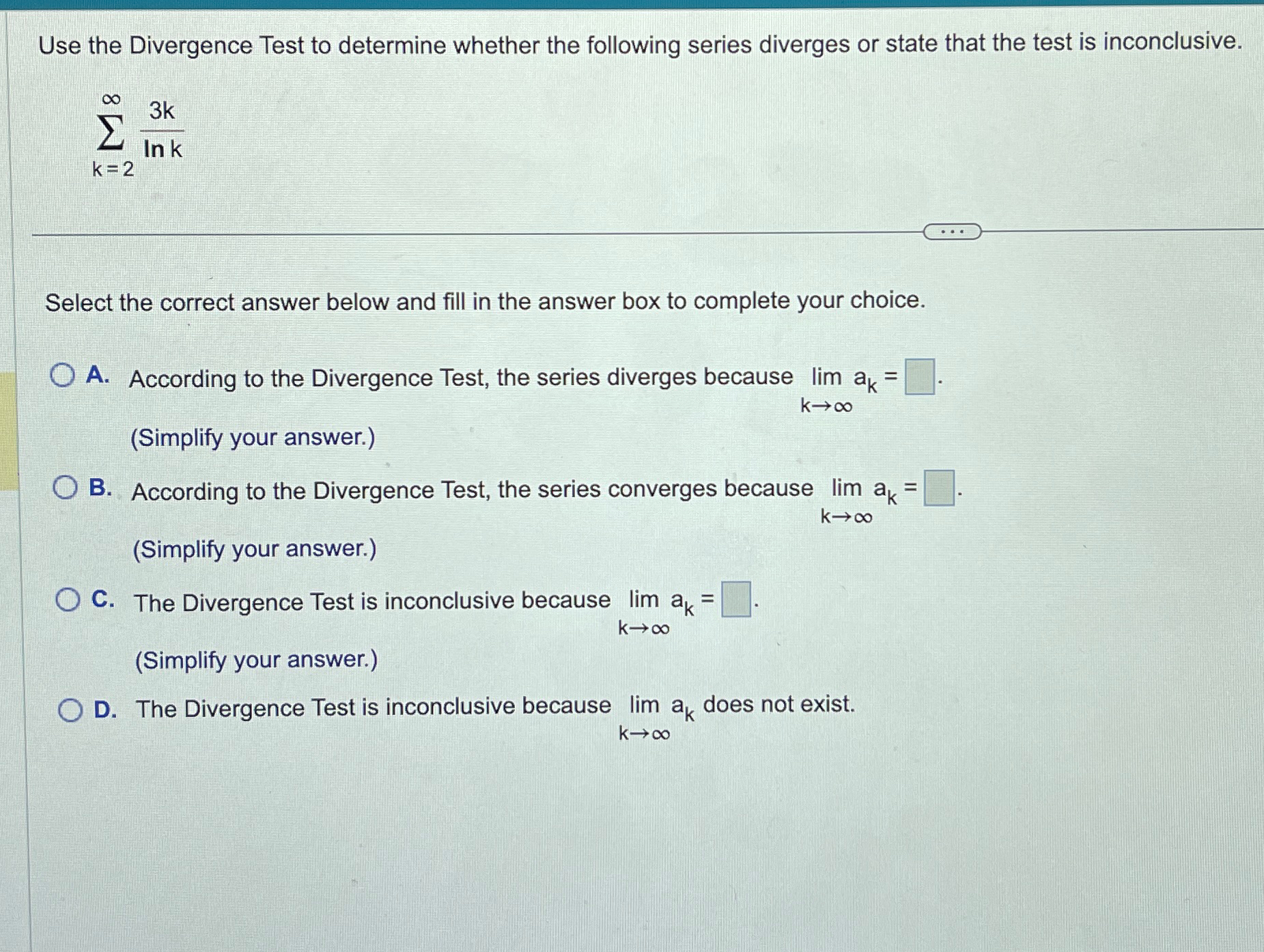 Solved Use the Divergence Test to determine whether the | Chegg.com