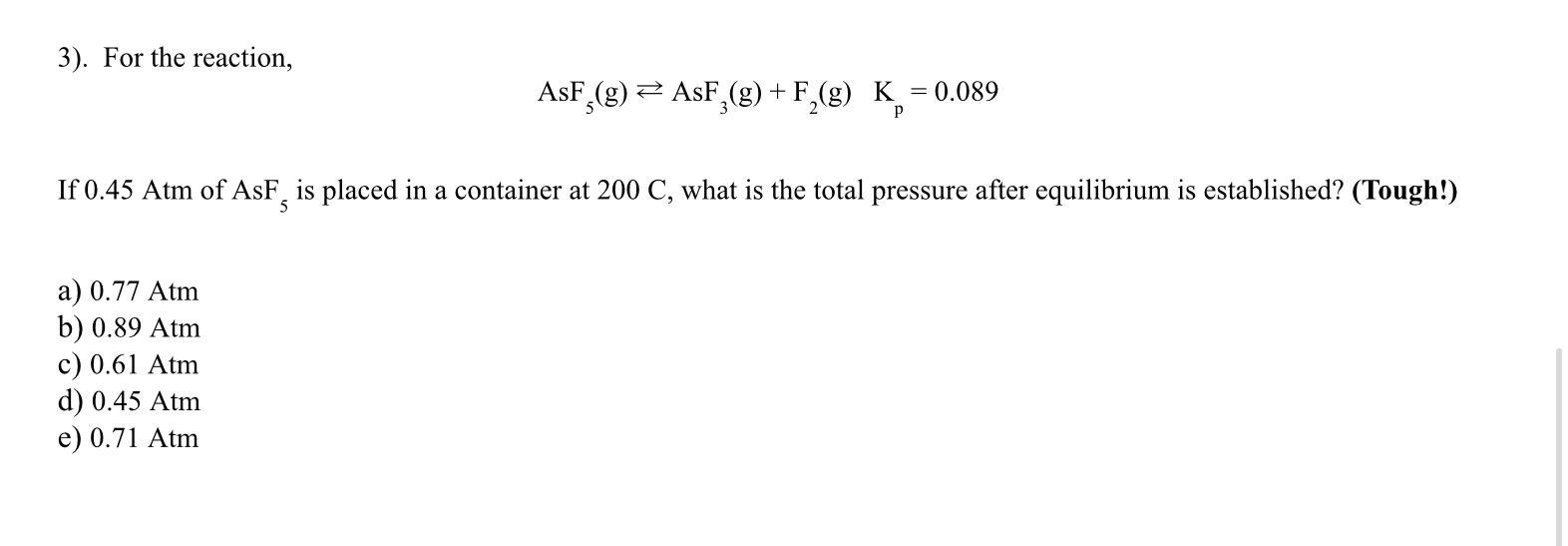 Solved . ﻿For the reaction,AsF5(g)⇄AsF3(g)+F2(g),Kp=0.089If | Chegg.com
