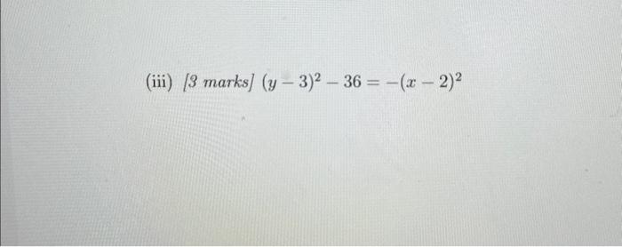 Solved 2. [3+3+3=9 marks ] For each given equation, you are | Chegg.com