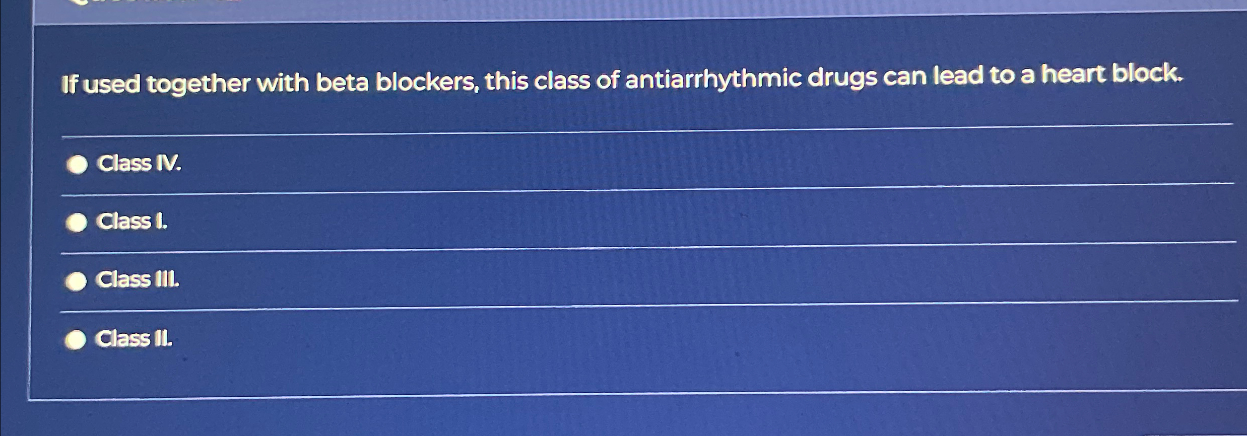 Solved If used together with beta blockers, this class of | Chegg.com